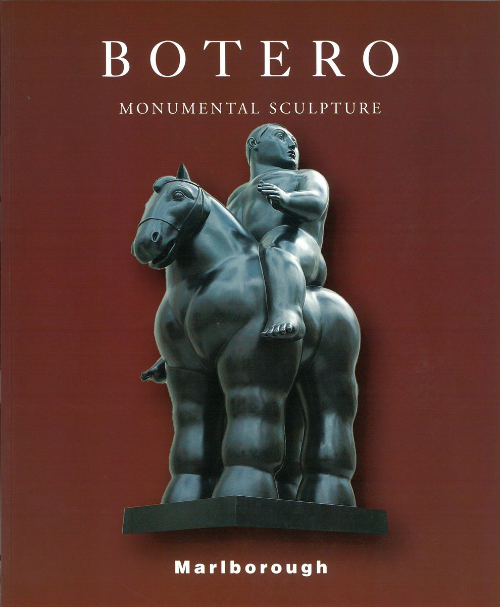 Botero: Monumental Sculpture – Marlborough Gallery